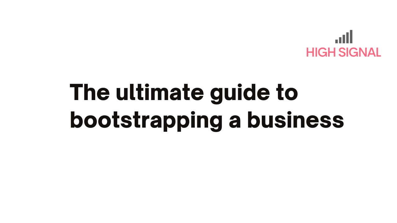 The ultimate guide to bootstrapping a business