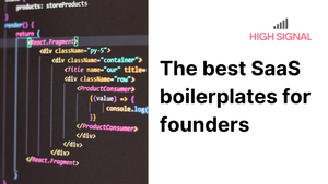 The best SaaS boilerplates for founders